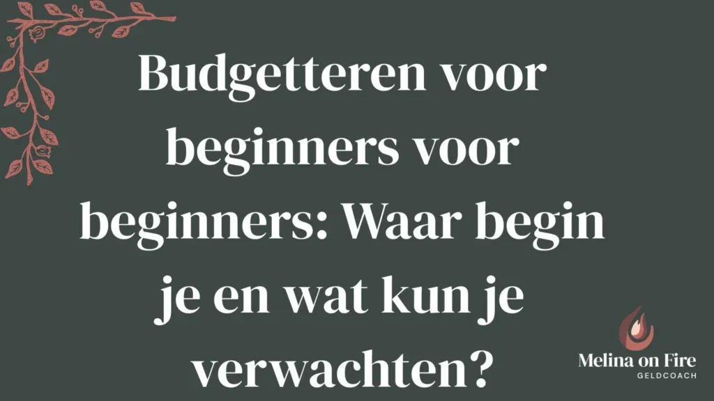 Budgetteren voor beginners: eenvoudig starten